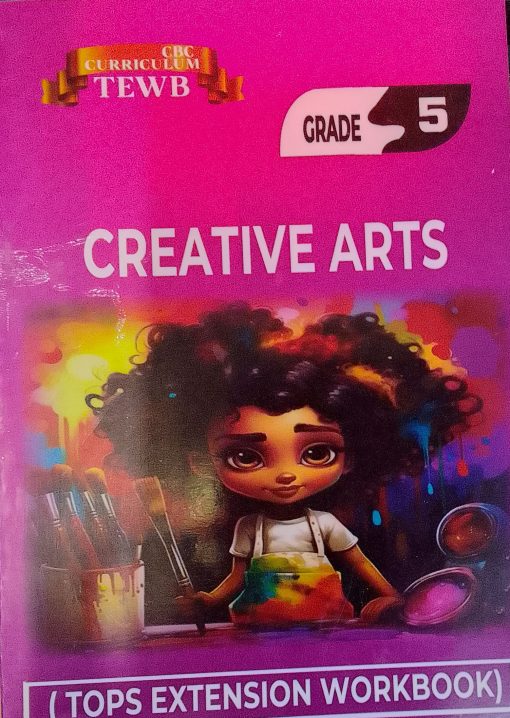 TOP EXTENSION WORKBOOK – CREATIVE ARTS (KU Model School, Grade 5 ...